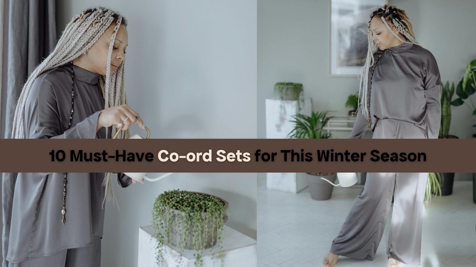 10 Must-Have Co-ord Sets for This Winter Season – NeceSera