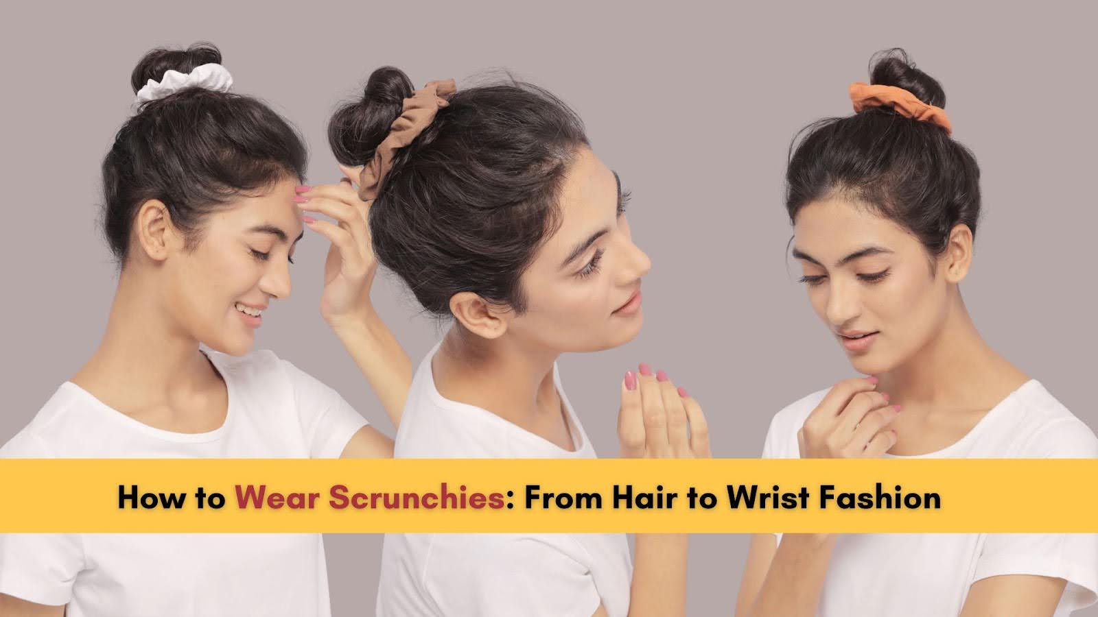 How to Wear Scrunchies: From Hair to Wrist Fashion – NeceSera