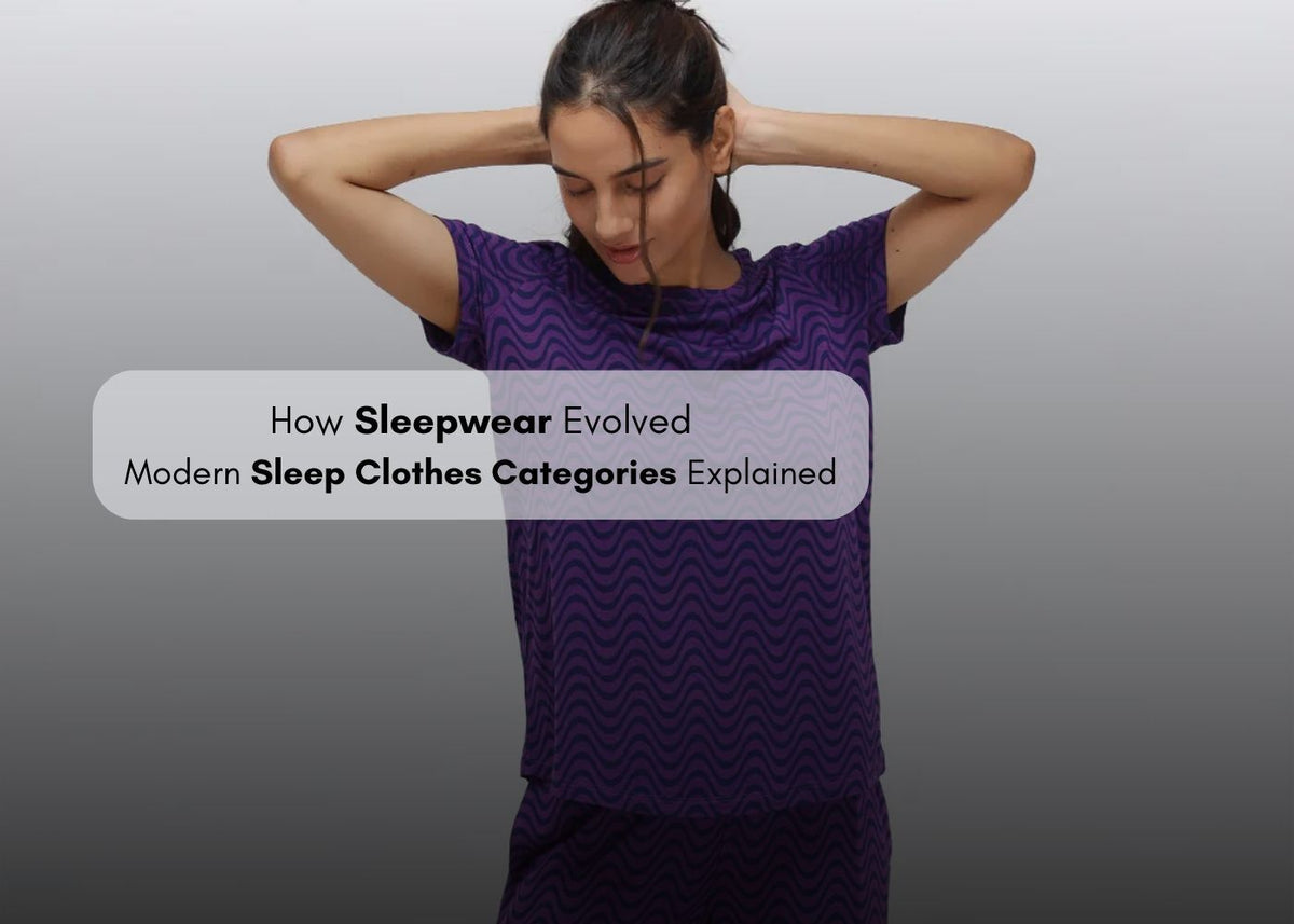Sleepwear Evolution: Modern Sleep Clothes Categories Guide – NeceSera