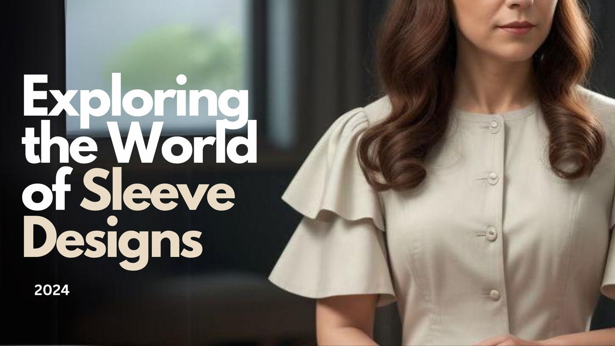 Types of Sleeves - Exploring the World of Sleeve Designs – NeceSera
